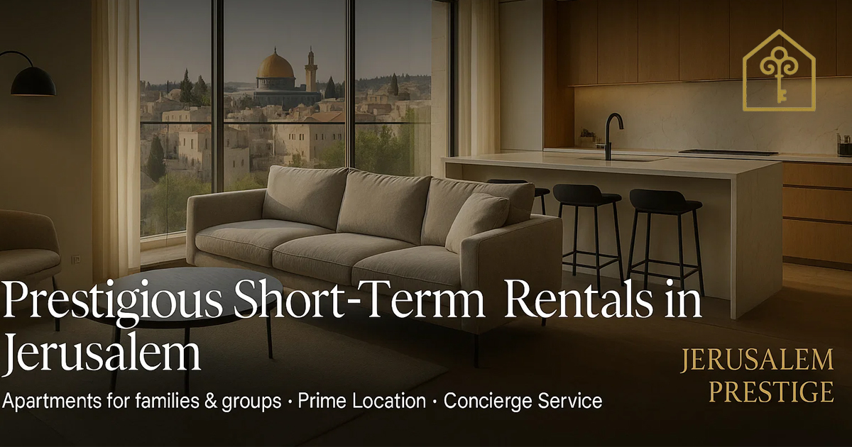 Premium Short-Term Apartments for Rent in Jerusalem